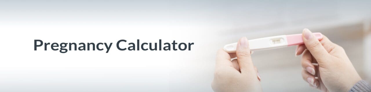 Pregnancy Calculator - 1st Steps Clinic - Starkville, Mississippi
